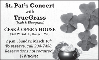 St. Pat's Concert, Ceska Opera House, Haugen, WI
